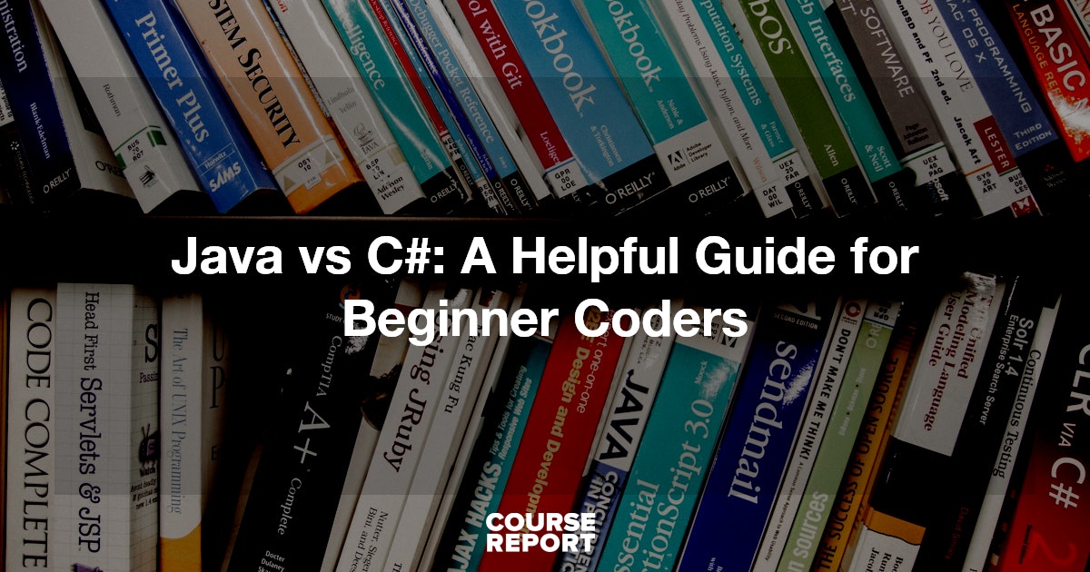 Java Vs C A Helpful Guide For Beginner Coders Course Report java-vs-c-a-helpful-guide-for-beginner-coders-course-report